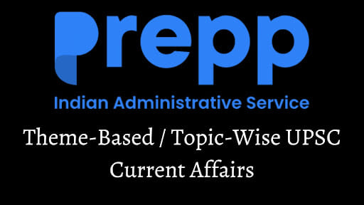 Theme Based UPSC Current Affairs