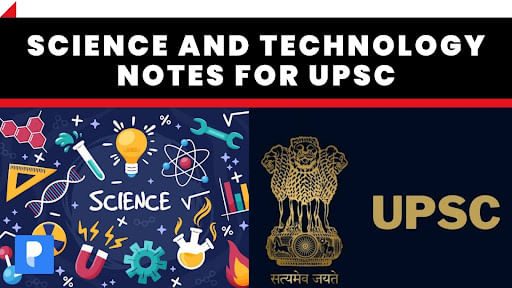 Science And Technology Notes - IAS Preparation