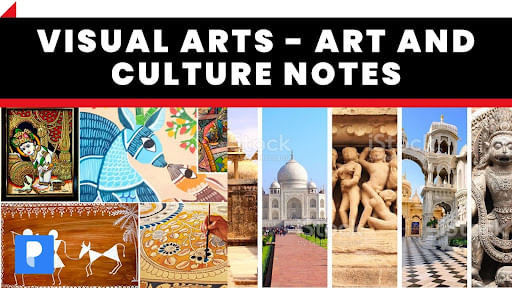 Visual Arts - Art and Culture Notes