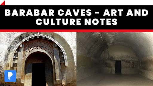 Barabar Caves - Art and Culture Notes