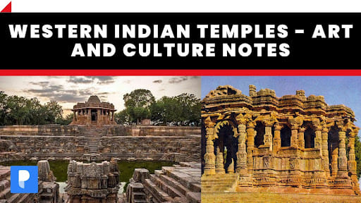 Western India Temples - Art and Culture Notes