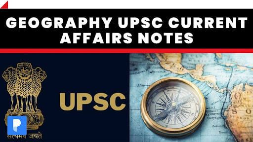 Geography - UPSC Current Affairs