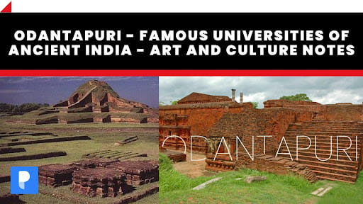 Odantapuri - Famous Universities of Ancient India - Art and Culture Notes
