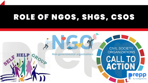 Role of NGOs, SHGs, CSOs - UPSC Current affairs