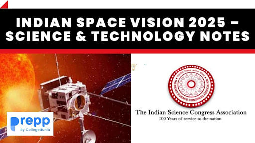 Indian Space Vision 2025 – Science & Technology Notes