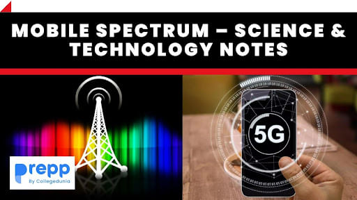 Mobile Spectrum – Science & Technology Notes