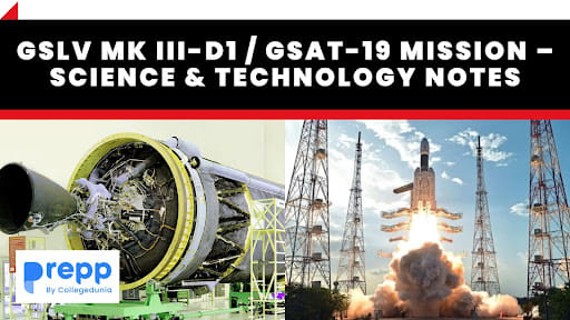 GSLV Mk III-D1 / GSAT-19 Mission – Science & Technology Notes