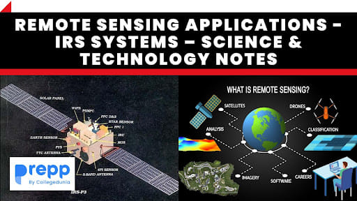 Remote Sensing Applications - IRS Systems – Science & Technology Notes
