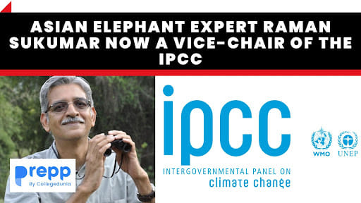 Asian Elephant Expert Raman Sukumar Now A Vice-Chair Of The IPCC