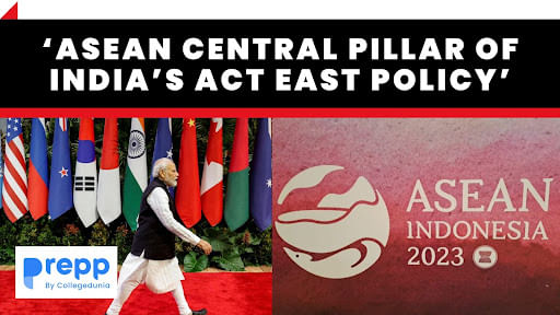 ‘ASEAN Central Pillar Of India’s Act East Policy’