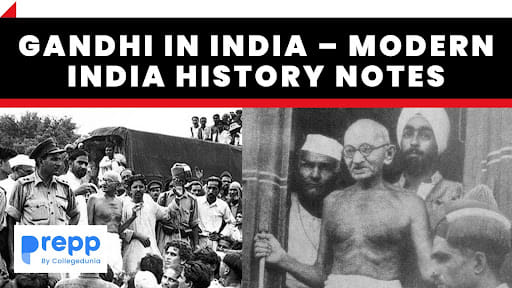 Gandhi in India – Modern India History Notes