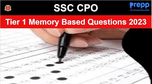 SSC CPO Tier 1 Memory Based Questions with Answer SSC CPO Tier 1 Memory Based Questions with Answer