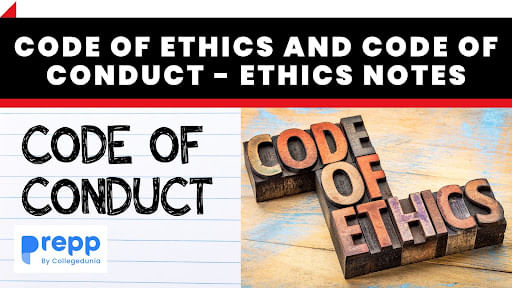 Code of Ethics And Code of Conduct - Ethics Notes