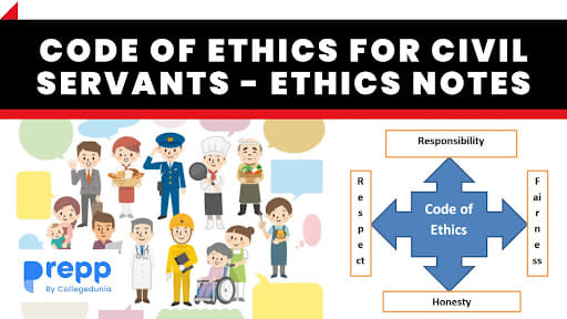 Code of Ethics for Civil Servants - Ethics Notes