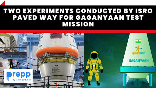 Two Experiments Conducted By ISRO Paved Way For Gaganyaan Test Mission