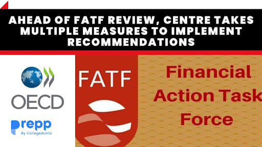 Ahead Of FATF Review, Centre Takes Multiple Measures To Implement ...