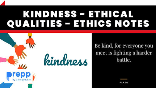 Kindness - Ethical Qualities - Ethics Notes
