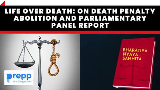 Life Over Death: On Death Penalty Abolition and Parliamentary Panel Report