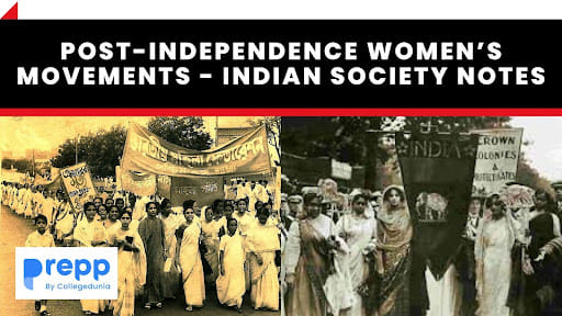 Post-Independence Women’s Movements - Indian Society Notes
