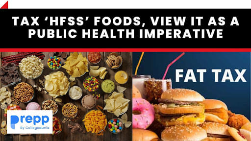 Tax ‘HFSS’ Foods, View It As A Public Health Imperative