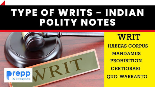 Type of Writs - Indian Polity Notes