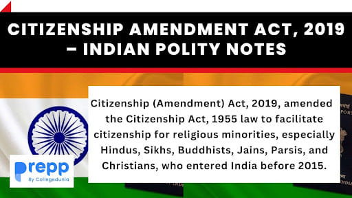 Citizenship Amendment Act, 2019 – Indian Polity Notes