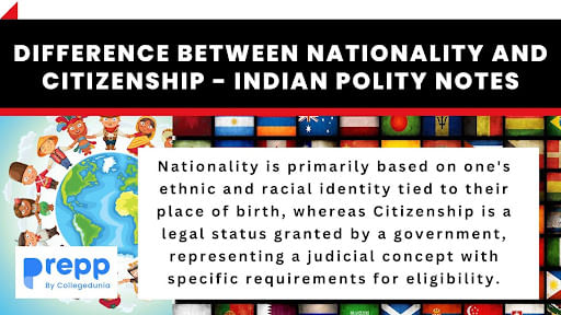 Difference Between Nationality and Citizenship - Indian Polity Notes