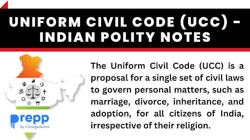 Uniform Civil Code (UCC) - Indian Polity Notes