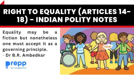 Right To Equality (Articles 14-18) - Indian Polity Notes