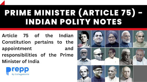Prime Minister (Article 75) - Indian Polity Notes
