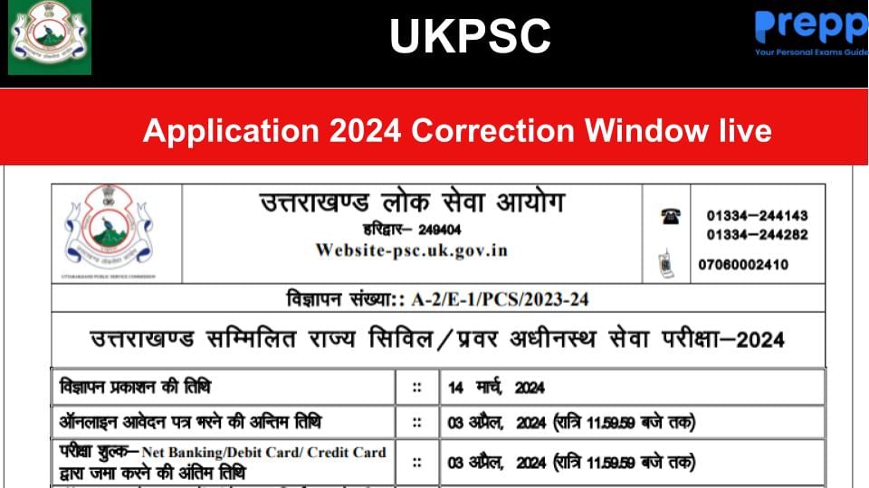 UKPSC 2024 Application Correction Window Live at ukpsc.net.in till April 18
