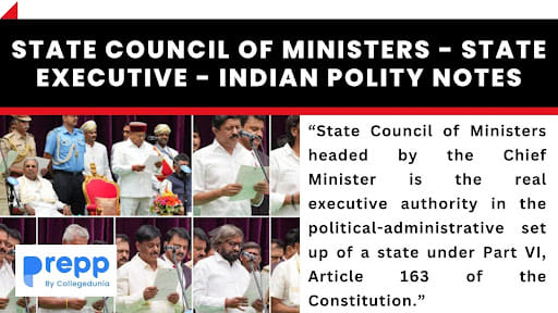 State Council of Ministers - State Executive - Indian Polity Notes