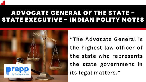 Advocate General of the State - State Executive - Indian Polity Notes