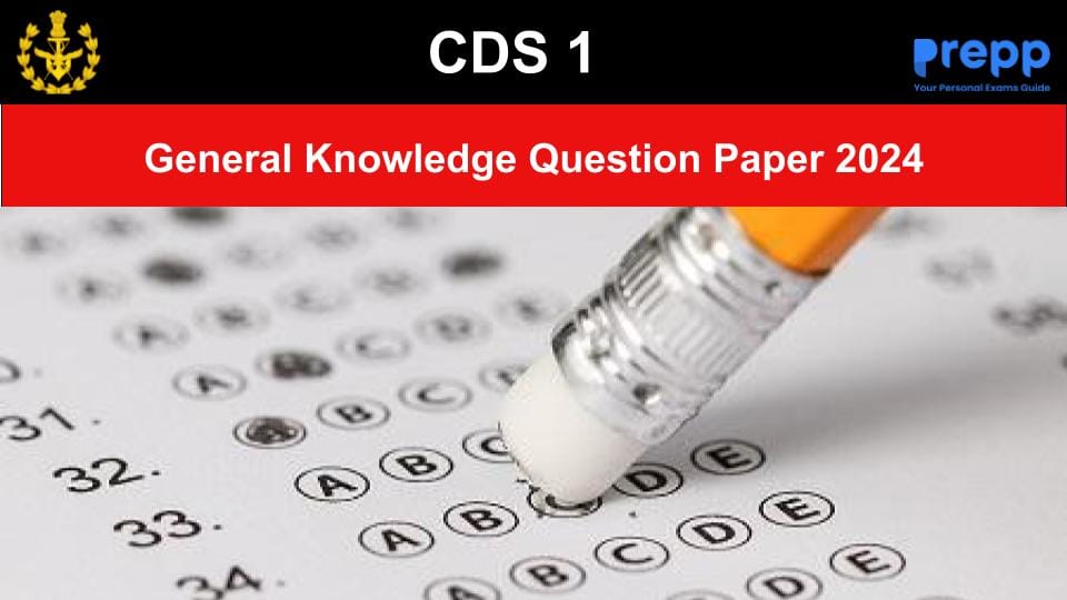 CDS GK Question Paper 2024 with Answer Key: Download CDS 1 Set Wise PDF