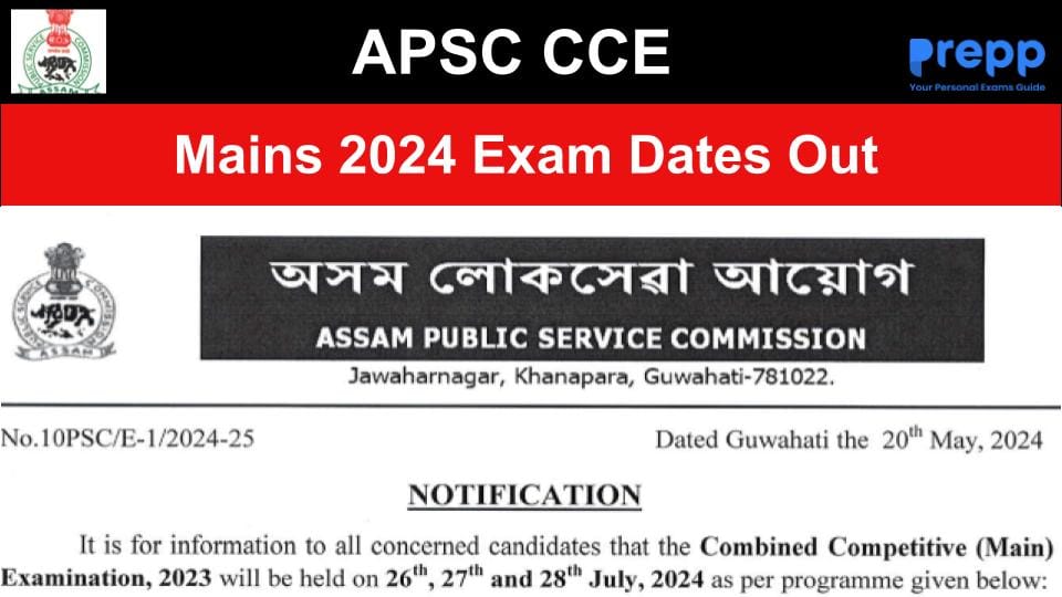 APSC CCE Mains 2024 Exam and Admit Card Dates Out at apsc.nic.in ...