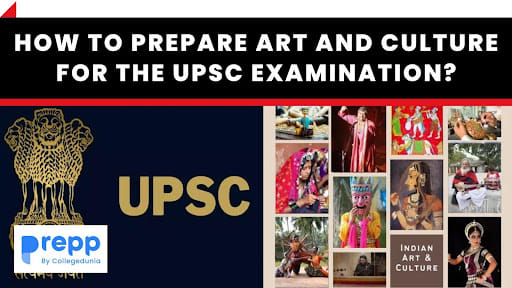 How to prepare Art and Culture for the UPSC examination?