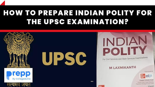 How to prepare Indian Polity for the UPSC examination?