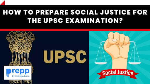 How to prepare Social Justice for the UPSC examination?