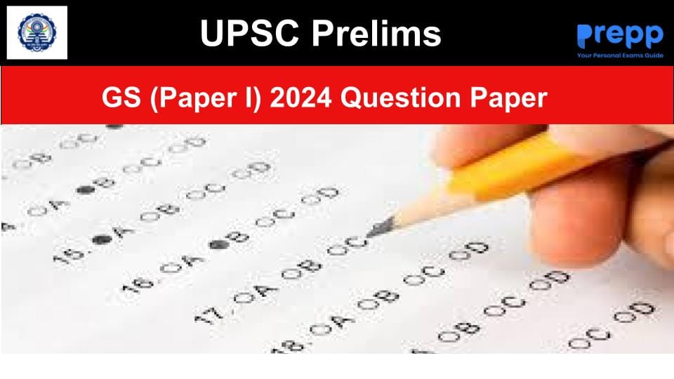 UPSC Prelims 2024 Question Paper; Download GS Paper with Answer Key PDF