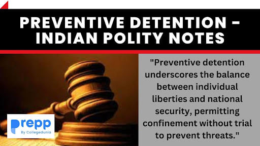 Preventive Detention – Indian Polity Notes