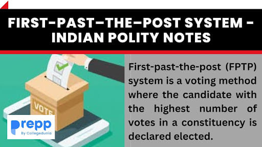 First-Past–the–Post System - Indian Polity Notes