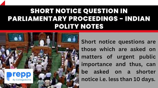 Short notice question in parliamentary proceedings - Indian Polity Notes