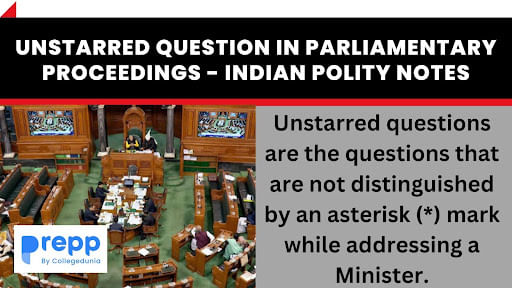Unstarred question in parliamentary proceedings - Indian Polity Notes