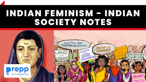 Indian Feminism - Indian Society Notes