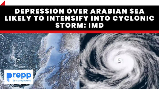 Depression Over Arabian Sea Likely To Intensify Into Cyclonic Storm: IMD