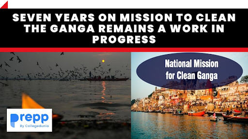 Seven Years On Mission To Clean The Ganga Remains A Work In Progress