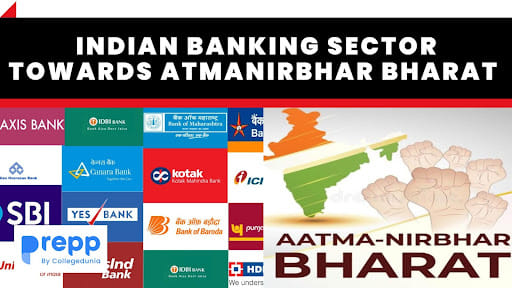 Indian Banking Sector Towards Atmanirbhar Bharat