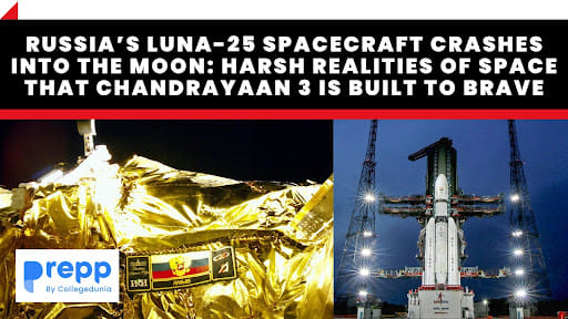 Russia’s Luna-25 spacecraft crashes into the Moon: Harsh Realities Of ...