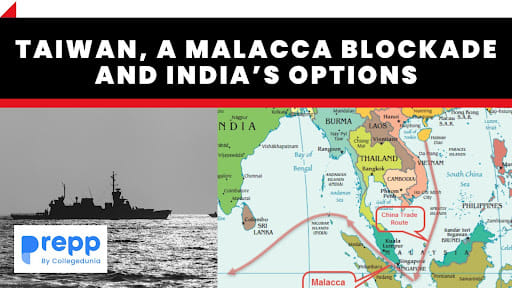 Taiwan, A Malacca Blockade And India’s Options