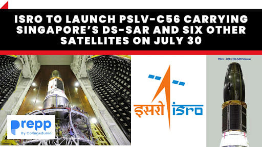 ISRO To Launch PSLV-C56 Carrying Singapore’s DS-SAR and Six Other ...